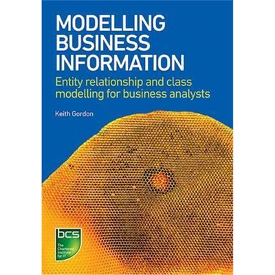 按需印刷图书Modelling Business Information:Entity relationship and class modelling for Business Analysts[9781780173535]