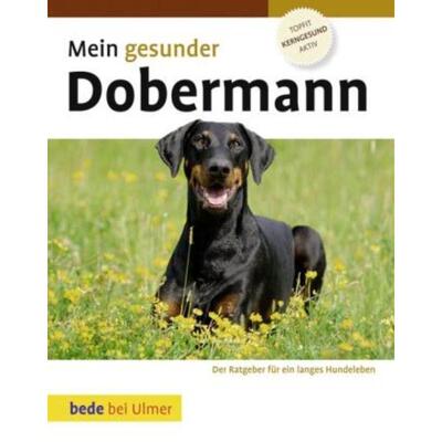 预订不退不换德语 Mein gesunder Dobermann:Der Ratgeber für ein langes Hundeleben. Topfit, k