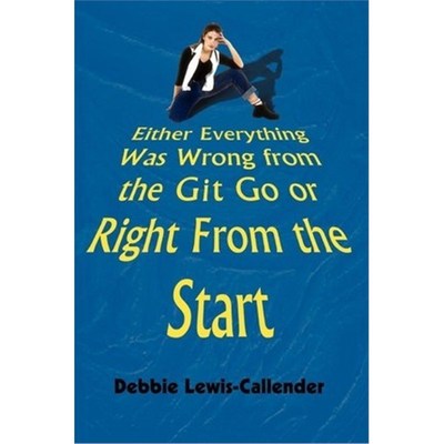 按需印刷Either Everything Was Wrong from the Git Go or Right from the Start[9780759650190]