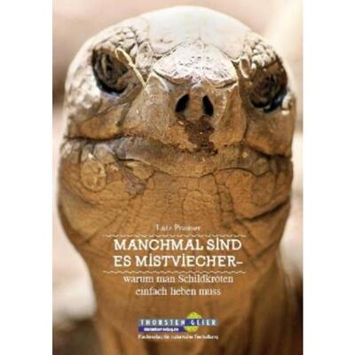 预订不退不换德语 Manchmal sind es Mistviecher - warum man Schildkröten einfach lieben muss