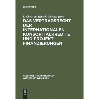 按需印刷不退不换DEG Das Vertragsrecht der internationalen Konsortialkredite und Projektfinanzierungen[9783110103007]