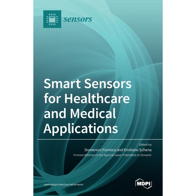 按需印刷Smart Sensors for Healthcare and Medical Applications[9783036506500]