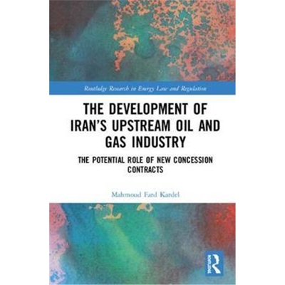 按需印刷不退不换  The Development of Iran's Upstream Oil and Gas Ind