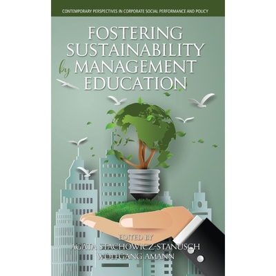 按需印刷Fostering Sustainability by Management Education (hc)[9781641131179]