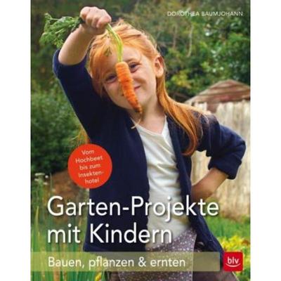 预订【德语】 Garten-Projekte mit Kindern:Bauen, pflanzen & ernten. Vom Hochbeet bis zu