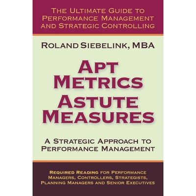 按需印刷Apt Metrics, Astute Measures. A Strategic Approach to Performance Management.[9780557127139]