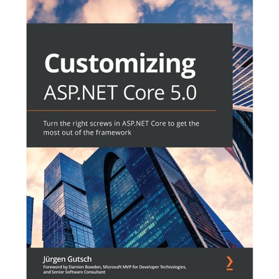 按需印刷Customizing ASP.NET Core 5.0[9781801077866]