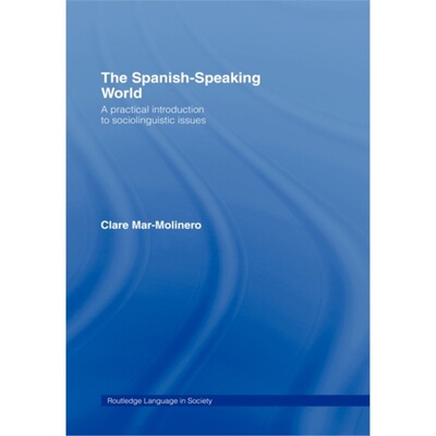 预订不退不换The Spanish-Speaking World:A Practical Introduction to Sociolinguistic Issues[9780415129824]