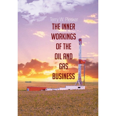 按需印刷不退不换The Inner Workings of the Oil and Gas Business[9781634178112]