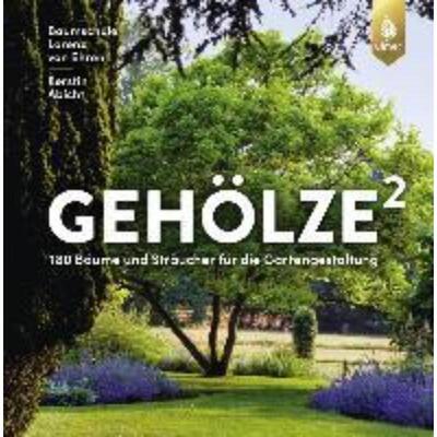 预订不退不换德语 Gehölze hoch zwei:160 Bäume und Sträucher für die Gartengestaltung