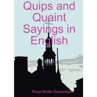 按需印刷Quips and Quaint Sayings in English[9780615203515]