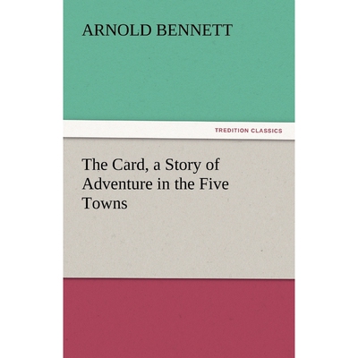按需印刷The Card, a Story of Adventure in the Five Towns[9783842444607]