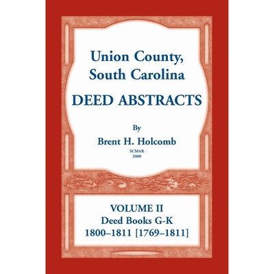 按需印刷不退不换Union County, South Carolina Deed Abstracts, Volume II[9780788458781]