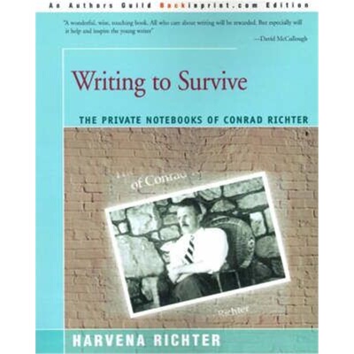 按需印刷不退不换Writing to Survive:The Private Notebooks of Conrad Richter[9780595180394]