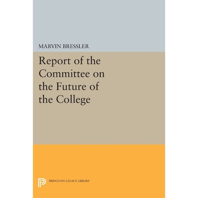 按需印刷Report of the Committee on the Future of the College[9780691619187]