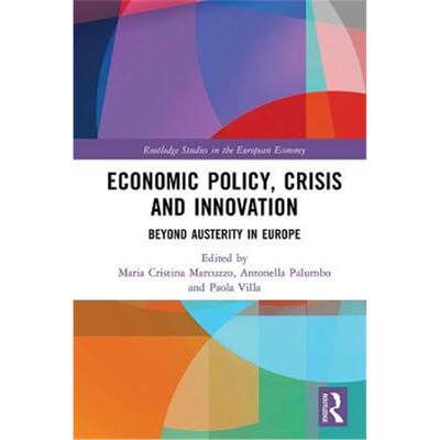 按需印刷不退不换Economic Policy, Crisis and Innovation:Beyond Austerity in Europe[9780367260293]