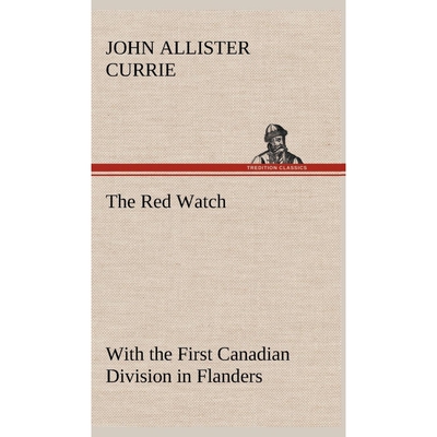 按需印刷不退不换The Red Watch With the First Canadian Division in Flanders[9783849163464]