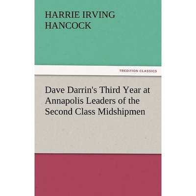 按需印刷Dave Darrin's Third Year at Annapolis Leaders of the Second Class Midshipmen[9783842424654]