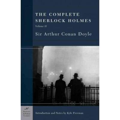 预订不退不换The Complete Sherlock Holmes, Volume II (Barnes & Noble Classics Series)