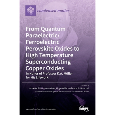 预订不退不换From Quantum Paraelectric/Ferroelectric Perovskite Oxides to High Temperature Superconducting Copper