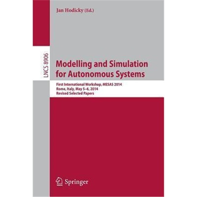 预订Modelling and Simulation for Autonomous Systems[9783319138220]