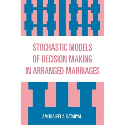 按需印刷Stochastic Models of Decision Making in Arranged Marriages[9780761834465]