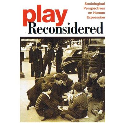 预订不退不换Play Reconsidered:Sociological Perspectives on Human Expression