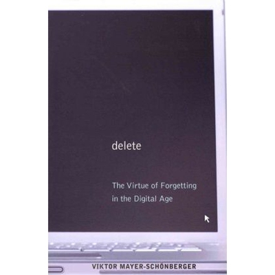 预订不退不换Delete:The Virtue of Forgetting in the Digital Age