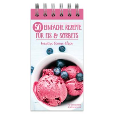 预订【德语】 50 einfache Rezepte für Eis und Sorbets:Kreative Genuss-Ideen für die Eis