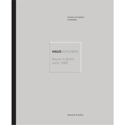 预订【德语】 HAUSAUFGABEN:Bauen in Berlin nach 1989. 25 Jahre Arnold und Gladisch Architekten