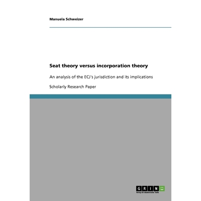 按需印刷Seat theory versus incorporation theory[9783638918916]