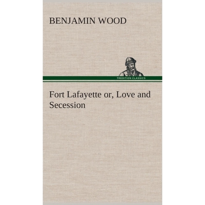 按需印刷Fort Lafayette or, Love and Secession[9783849520137]