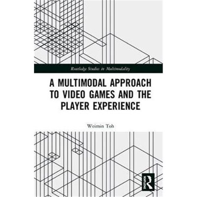 按需印刷A Multimodal Approach to Video Games and the Player Experience[9780815395010]