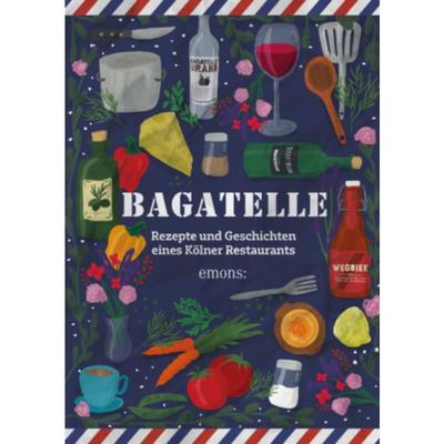 预订不退不换德语 Bagatelle:Rezepte und Geschichten eines Kölner Restaurants