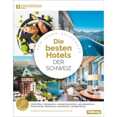 预订不退不换德语 Connoisseur Circle Die Besten Hotels der Schweiz:Für jeden Geschmack, Sta