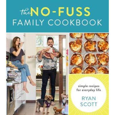 预订不退不换The No-Fuss Family Cookbook:Simple Recipes for Everyday Life