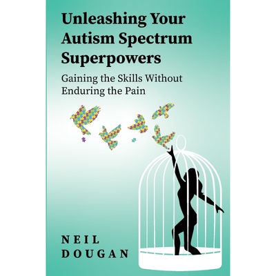 按需印刷不退不换Unleashing Your Autism Spectrum Superpowers[9781667132266]