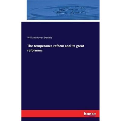 按需印刷The temperance reform and its great reformers[9783742834072]