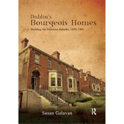 预订不退不换Dublin's Bourgeois Homes[9781138392670]