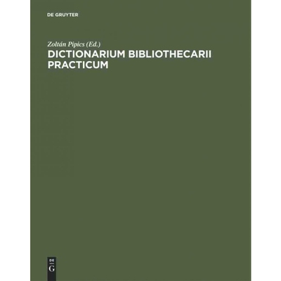 按需印刷不退不换DEG Dictionarium bibliothecarii practicum[9783111264769]
