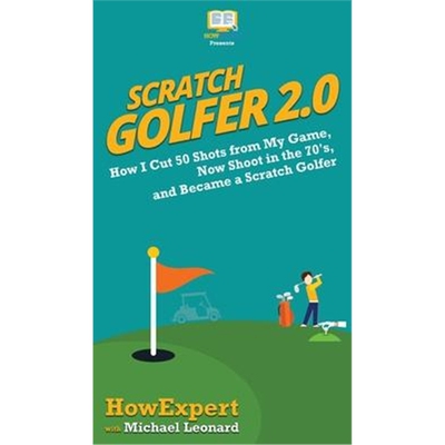 按需印刷不退不换 Scratch Golfer 2.0:How I Cut 50 Shots from My G