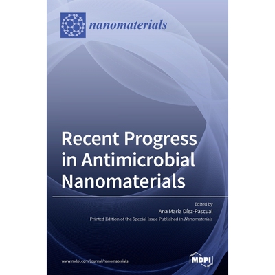 按需印刷不退不换Recent Progress in Antimicrobial Nanomaterials[9783039439591]