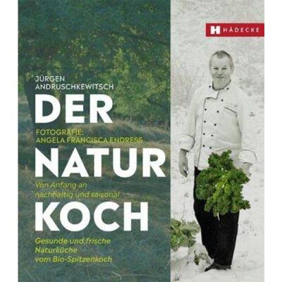 预订【德语】 Der Naturkoch:Von Anfang an bio und saisonal - Gesunde und frische Naturk