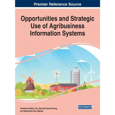 按需印刷不退不换Opportunities and Strategic Use of Agribusiness Information Systems[9781799848493]