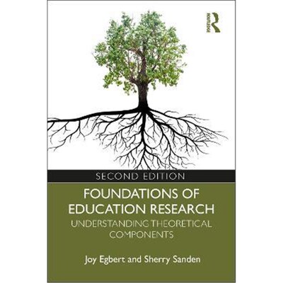 按需印刷不退不换Foundations of Education Research:Understanding Theoretical Components[9781138321038]
