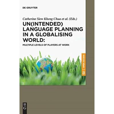 按需印刷DGYT Un(intended) Language Planning in a Globalising World: Multiple Levels of Players at Work[9783110518238]