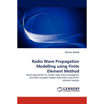 按需印刷Radio Wave Propagation Modelling using Finite Element Method[9783843358019]