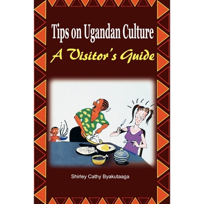 按需印刷Tips on Ugandan Culture. a Visitor's Guide[9789970637034]