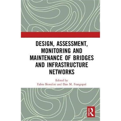 按需印刷不退不换Design, Assessment, Monitoring and Maintenance of Bridges and Infrastructure Networks[9781138489219]