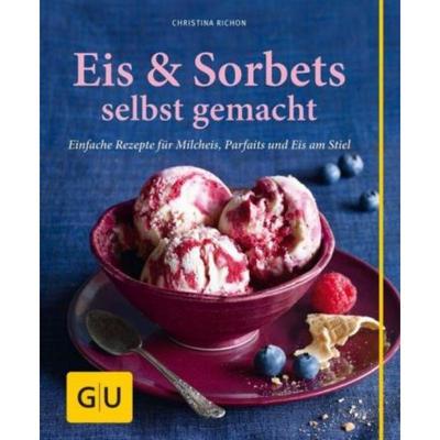 预订【德语】 Eis & Sorbets selbst gemacht:Einfache Rezepte für Milcheis, Parfaits und